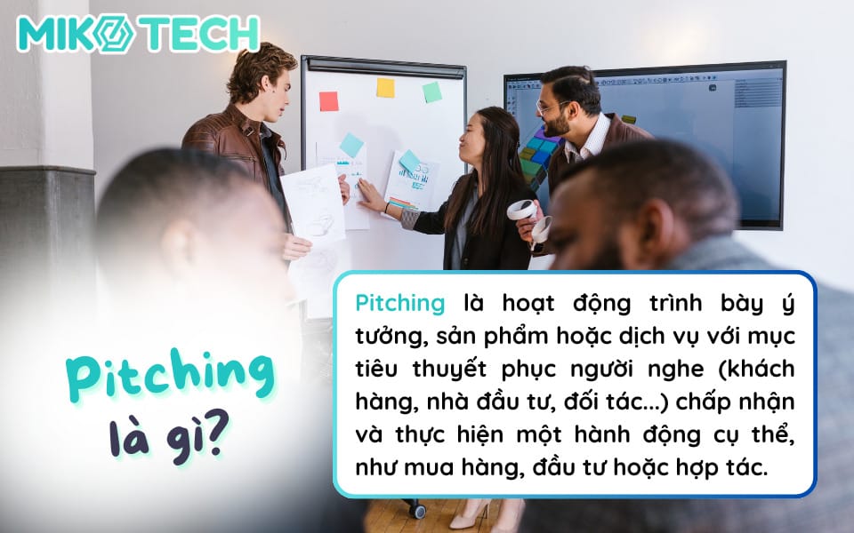 Pitching Là Gì? 6 Bước Để Thực Hiện Pitching Thành Công